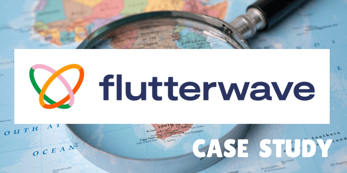 Case Study: How Flutterwave Uses Data-Driven Insights to Scale Digital ...
